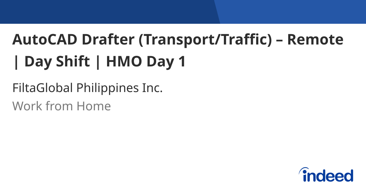 AutoCAD Drafter (Transport/Traffic) – Remote | Day Shift | HMO Day 1 - Work from Home - Indeed.com