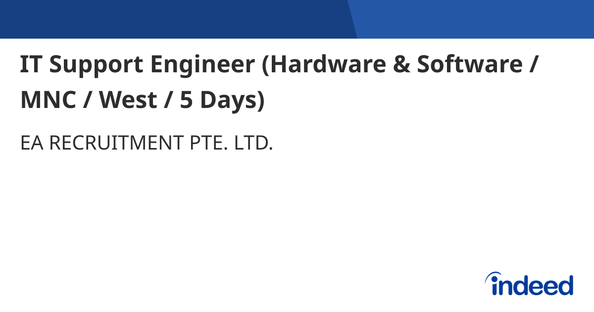 IT Support Engineer (Hardware & Software / MNC / West / 5 Days ...