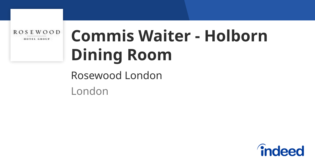 Commis Waiter - Holborn Dining Room - London - Indeed.com