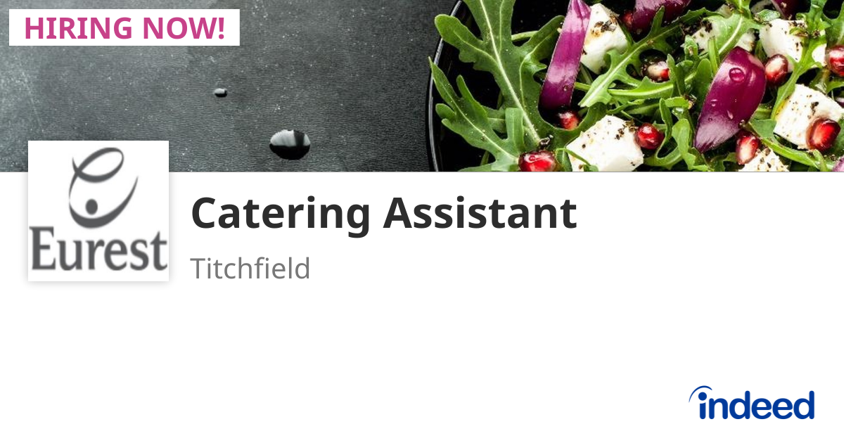 Catering Assistant - Titchfield - Indeed.com