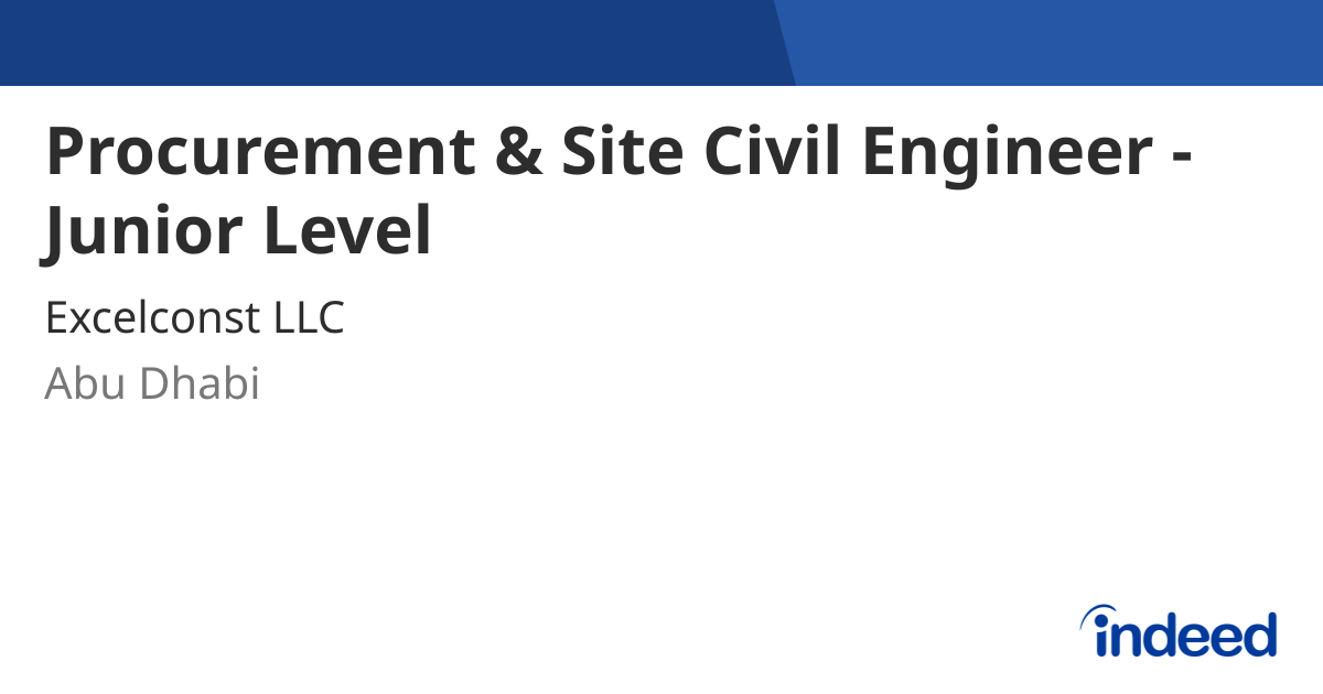 Procurement & Site Civil Engineer - Junior Level - Abu Dhabi - Indeed.com