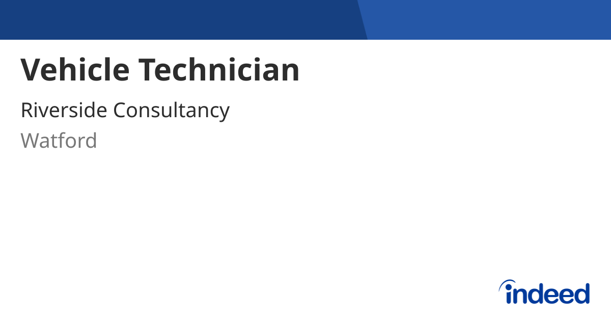 Vehicle Technician - Watford WD17 2JX - Indeed.com