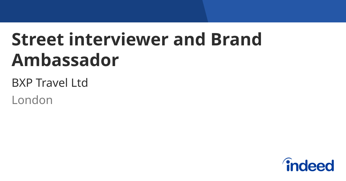 Street interviewer and Brand Ambassador - London EC1V - Indeed.com