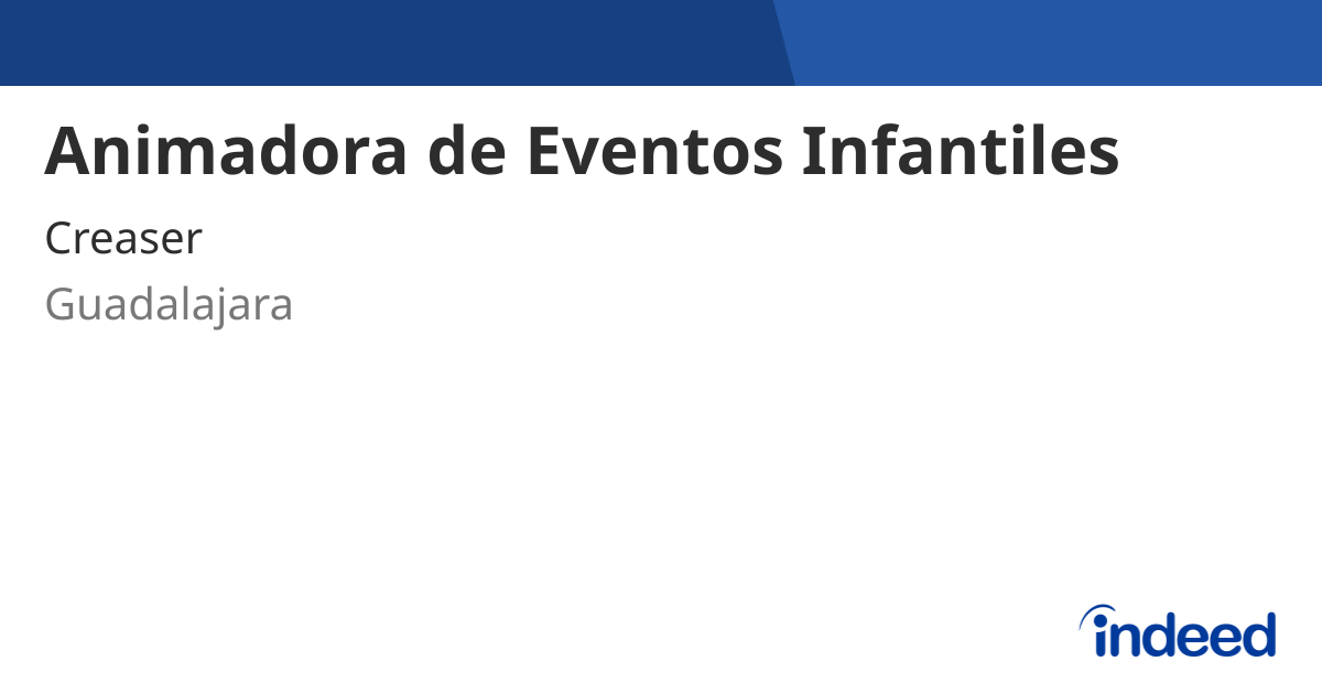 Animadora de Eventos Infantiles - Guadalajara, Jal. - Indeed.com