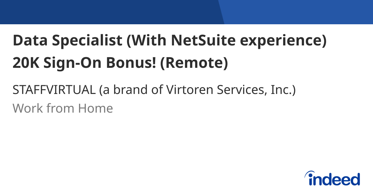 Data Specialist (With NetSuite experience) 20K Sign-On Bonus! (Remote) - Work from Home - Indeed.com