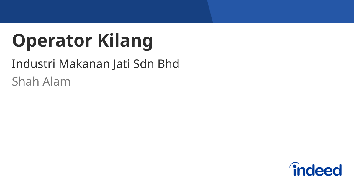 Operator Kilang - Shah Alam - Indeed.com