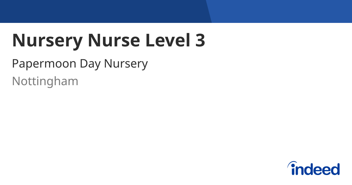 Nursery Nurse Level 3 - Nottingham NG2 7RS - Indeed.com