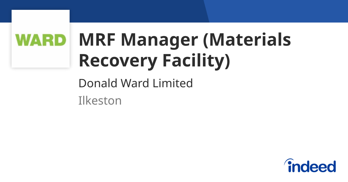 MRF Manager (Materials Recovery Facility) - Ilkeston DE7 4BG - Indeed.com