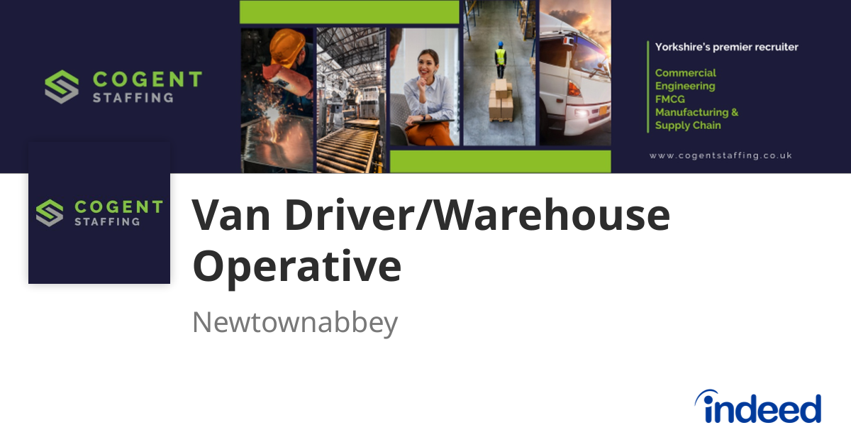 Van Driver/Warehouse Operative - Newtownabbey BT36 - Indeed.com