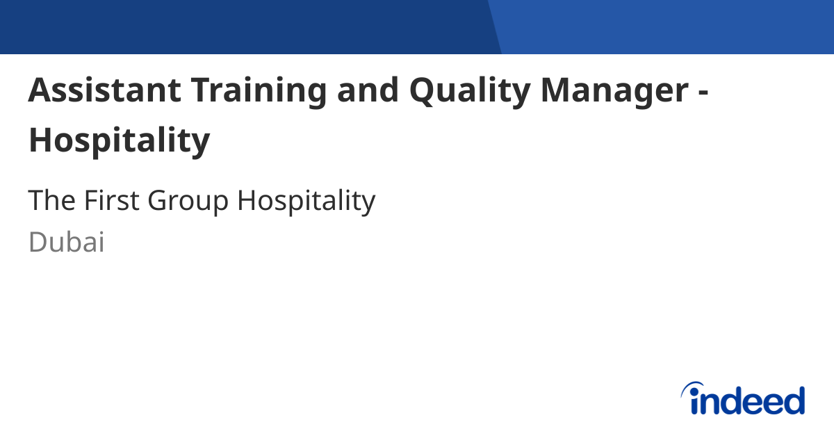 Assistant Training and Quality Manager - Hospitality - Dubai - Indeed.com