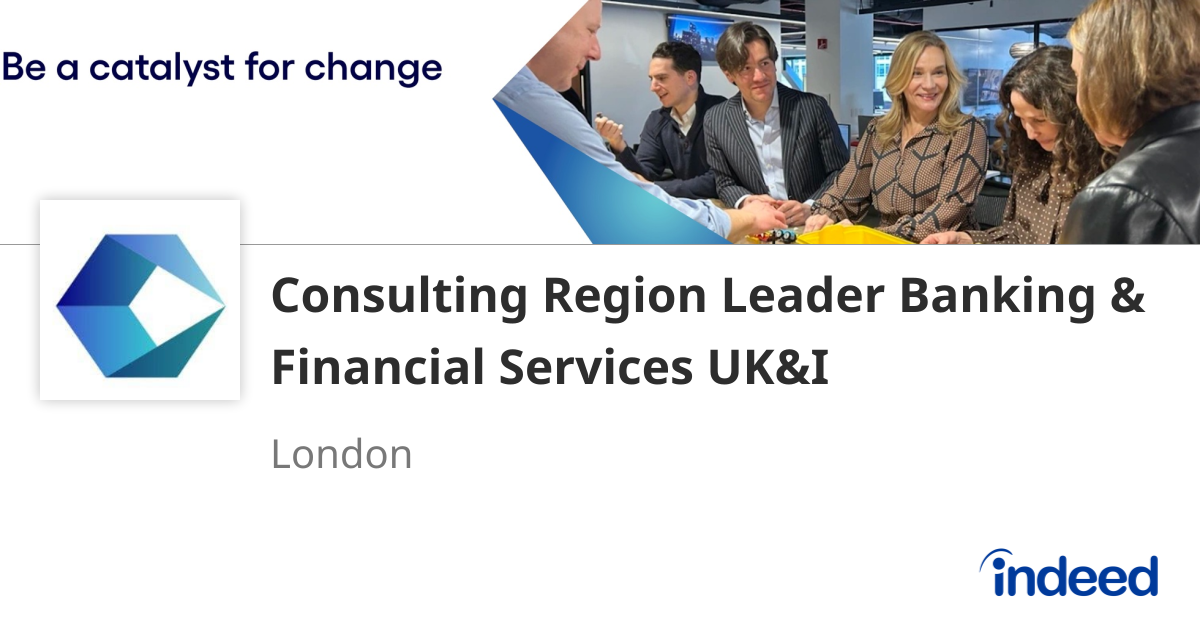 Consulting Region Leader Banking & Financial Services UK&I - London ...