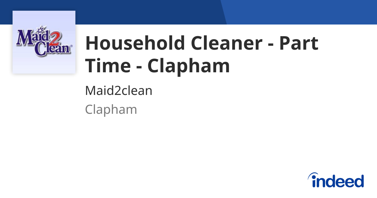 Household Cleaner - Part Time - Clapham - Clapham - Indeed.com