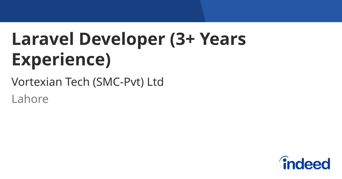 Laravel Developer (3+ Years Experience) - Lahore - Indeed.com