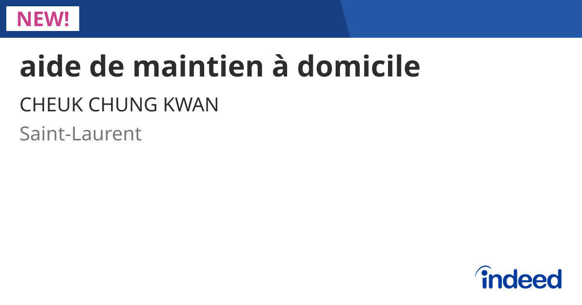 aide de maintien à domicile - Saint-Laurent, QC H4R 3K4 - Indeed.com