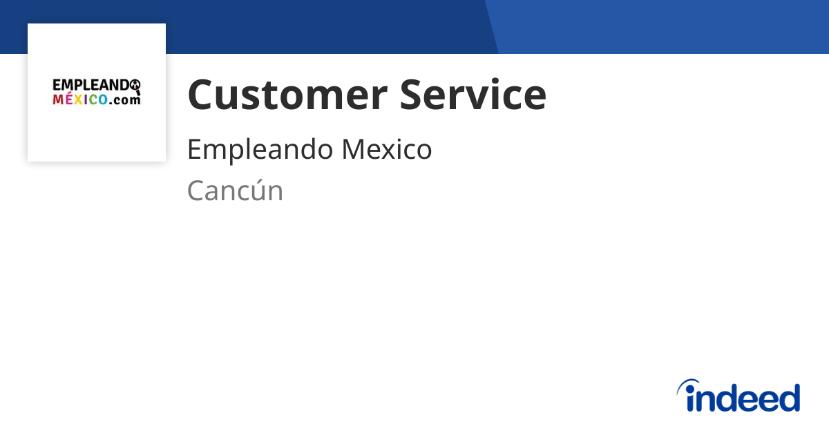 Customer Service - Cancún, QRoo. - Indeed.com