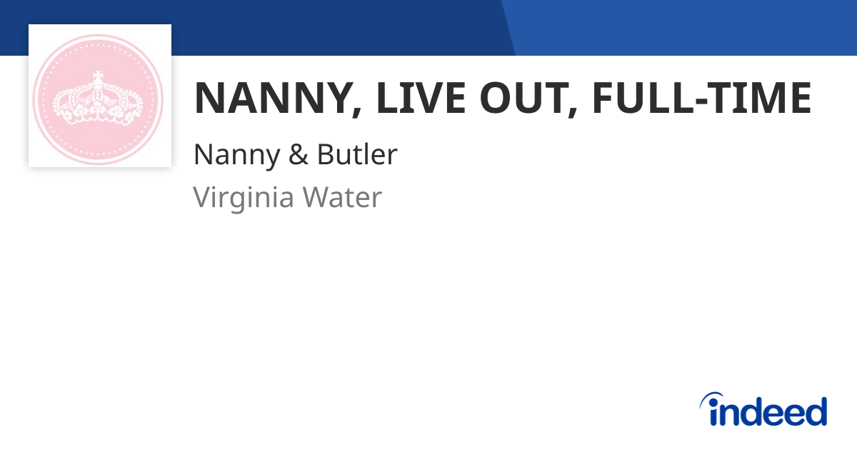 NANNY, LIVE OUT, FULL-TIME - Virginia Water - Indeed.com