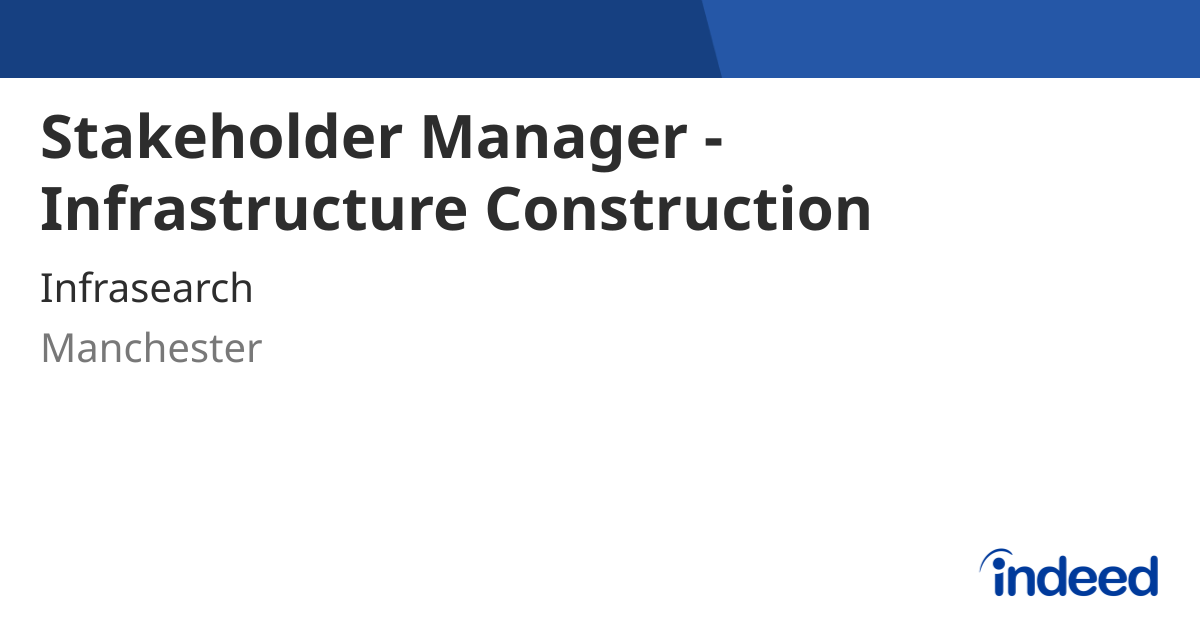 Stakeholder Manager - Infrastructure Construction - Manchester M1 6DN ...