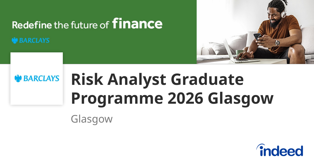 Risk Analyst Graduate Programme 2026 Glasgow - Glasgow G5 - Indeed.com