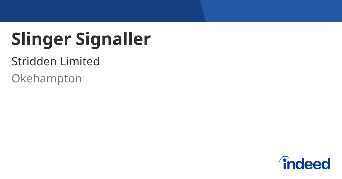 Slinger Signaller - Okehampton EX20 - Indeed.com