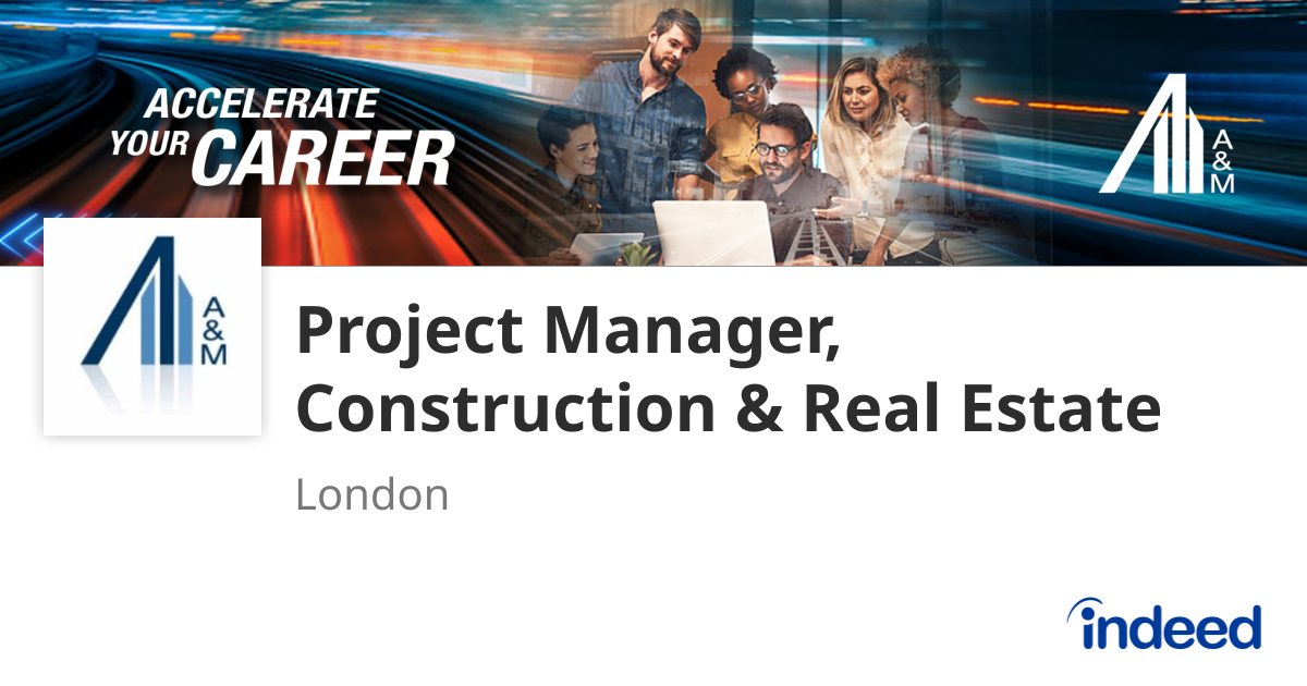 Project Manager, Construction Management & Real Estate projects ...