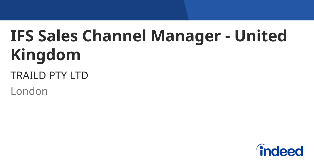 IFS Sales Channel Manager - United Kingdom - London - Indeed.com