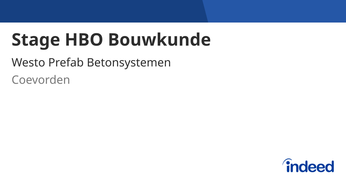 Stage HBO Bouwkunde - Coevorden - Indeed.com