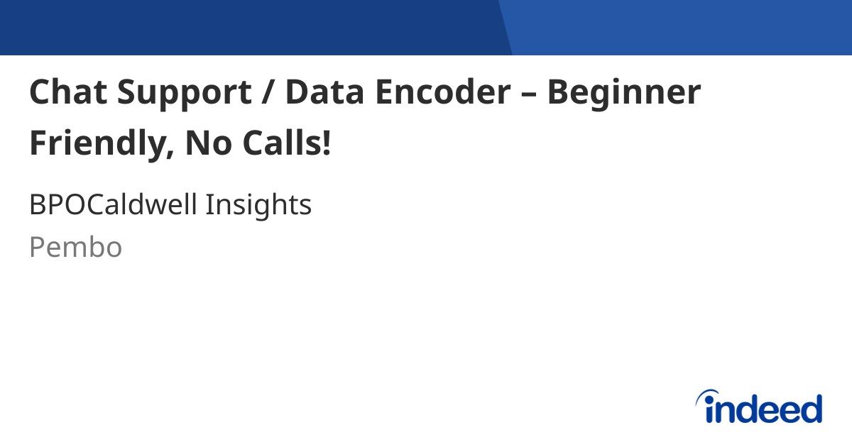 Chat Support / Data Encoder – Beginner Friendly, No Calls! - Pembo - Indeed.com