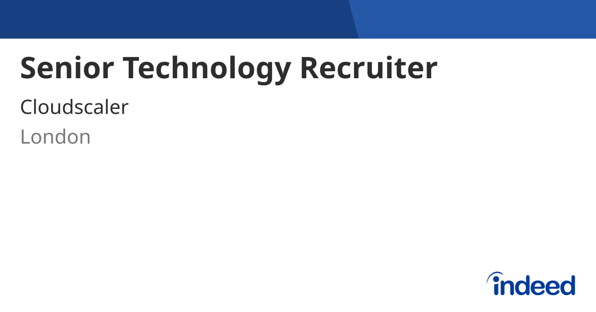 Senior Technology Recruiter - London - Indeed.com