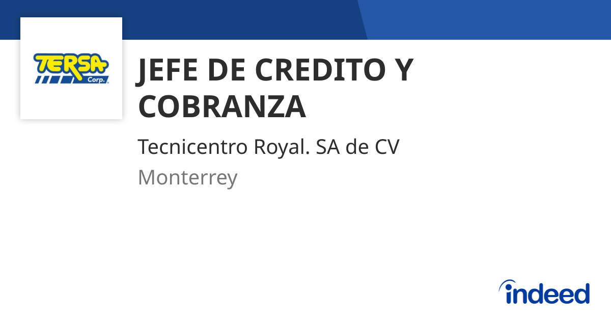 JEFE DE CREDITO Y COBRANZA - Monterrey, N. L. - Indeed.com