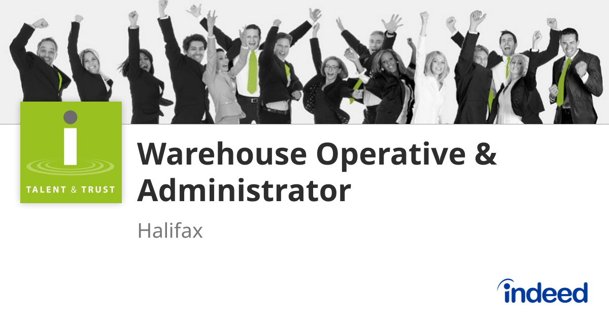 Warehouse Operative & Administrator - Halifax - Indeed.com