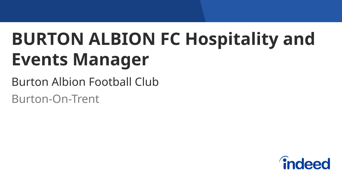 BURTON ALBION FC Hospitality and Events Manager - Burton-On-Trent DE13 ...