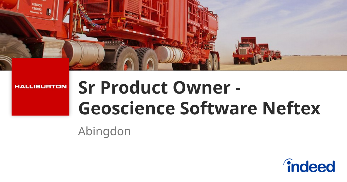 Sr Product Owner - Geoscience Software Neftex - Abingdon OX14 4RW ...