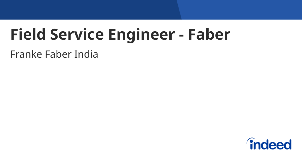 Field Service Engineer - Faber - Calicut, Kerala - Indeed.com