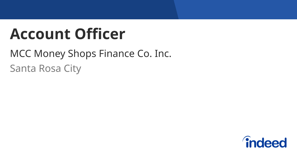 Account Officer - Santa Rosa City - Indeed.com