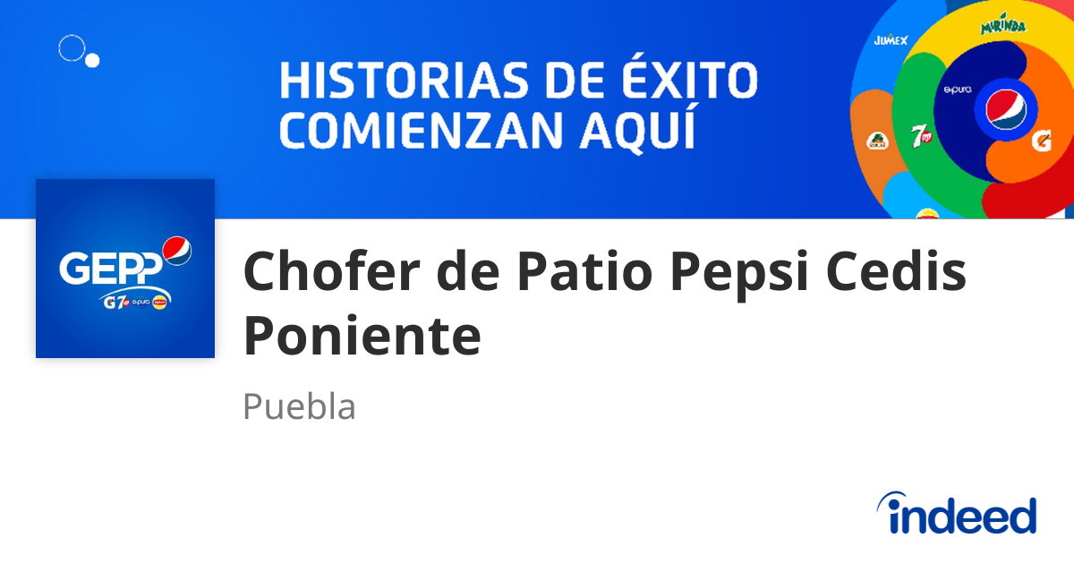 Chofer de Patio Pepsi Cedis Poniente - Puebla, Pue. - Indeed.com