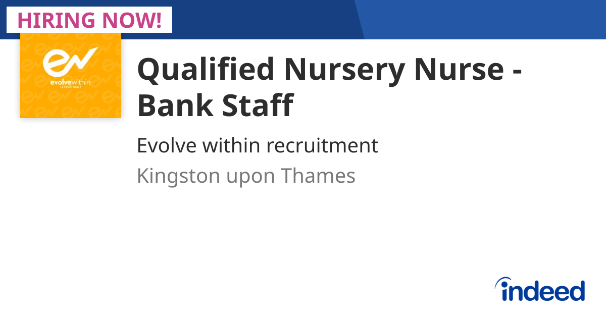 Qualified Nursery Nurse - Bank Staff - Kingston upon Thames - Indeed.com