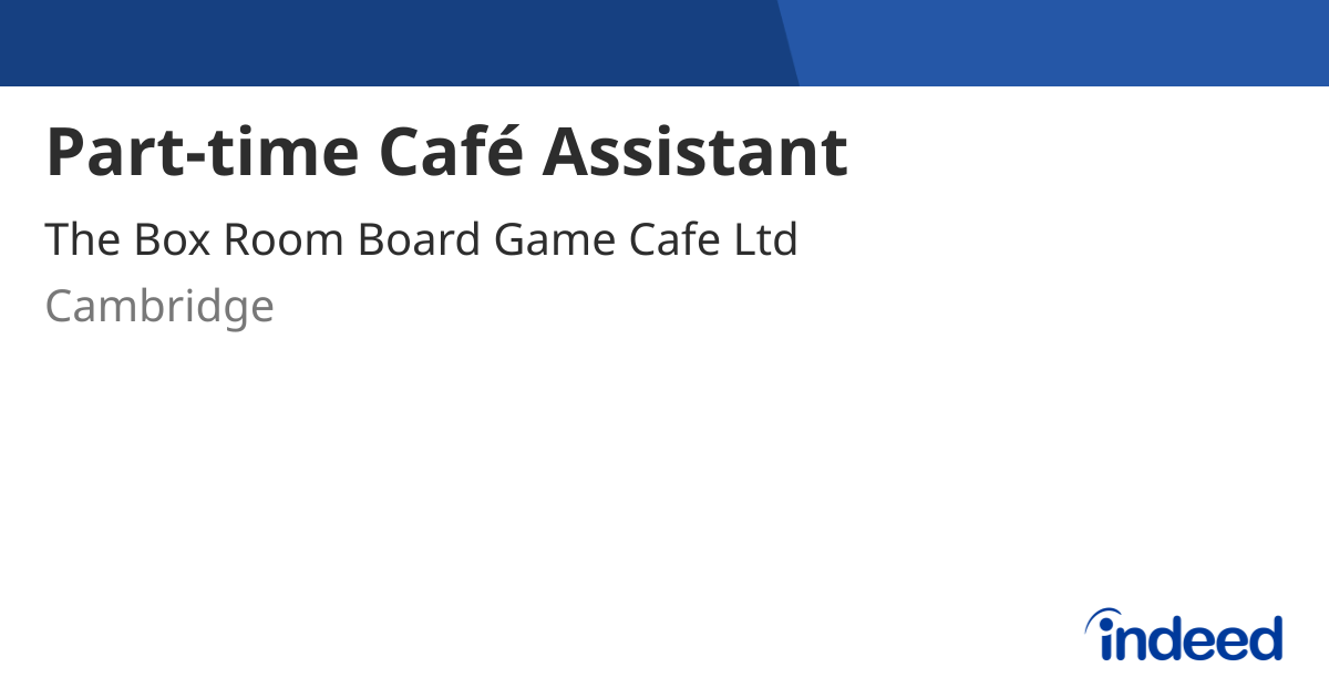 Part-time Café Assistant - Cambridge - Indeed.com