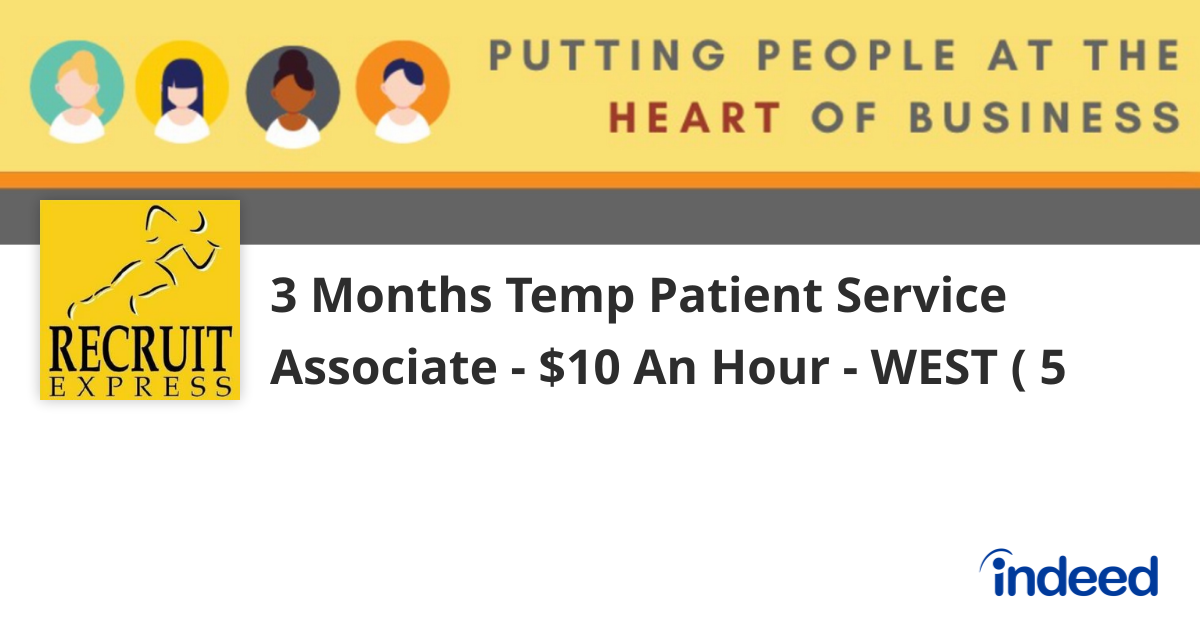 3 Months Temp Patient Service Associate - $10 An Hour - WEST ( 5 Days ...