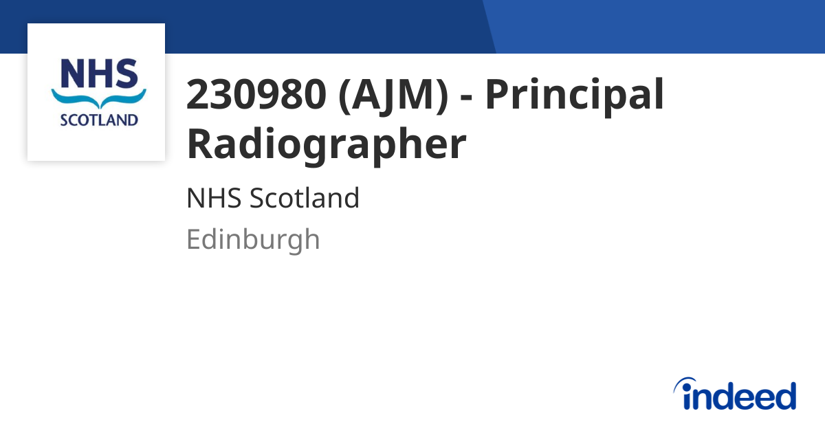 230980 (AJM) - Principal Radiographer - Edinburgh EH11 2JL - Indeed.com