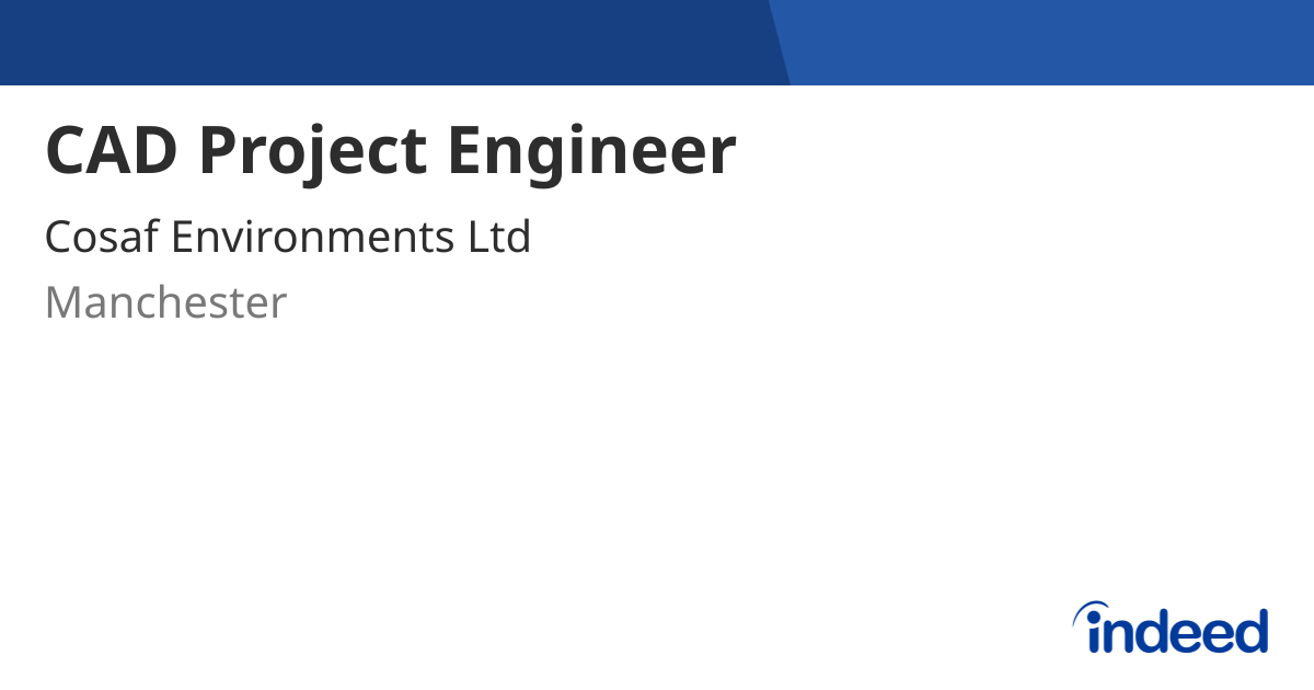 CAD Project Engineer - Manchester - Indeed.com