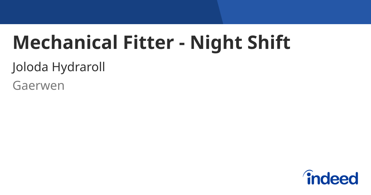 Mechancal Fitter - Night Shift - Gaerwen LL60 6BH - Indeed.com