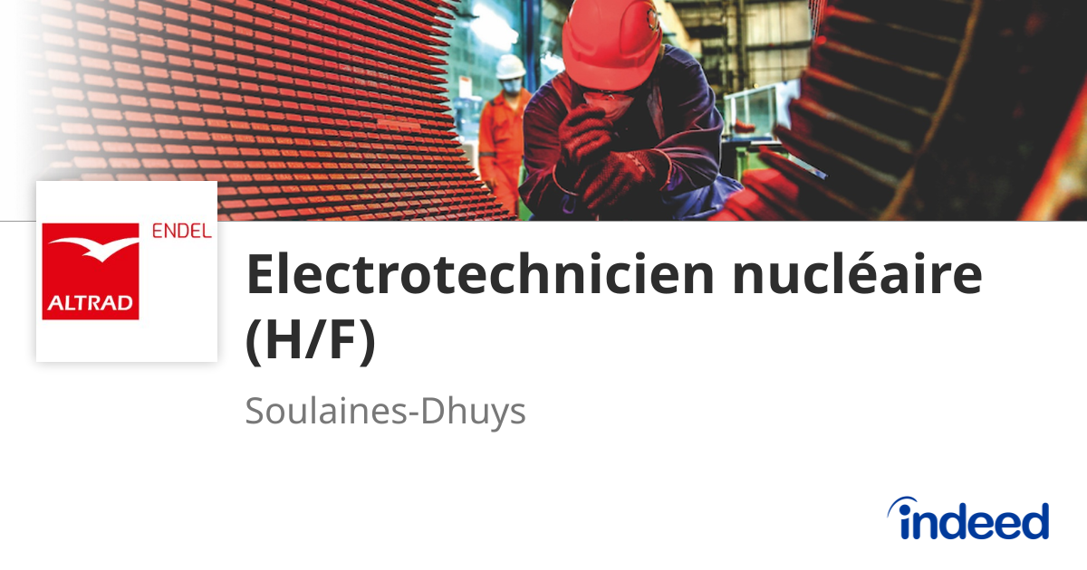 Electrotechnicien nucléaire (H/F) - 10200 Soulaines-Dhuys - Indeed.com