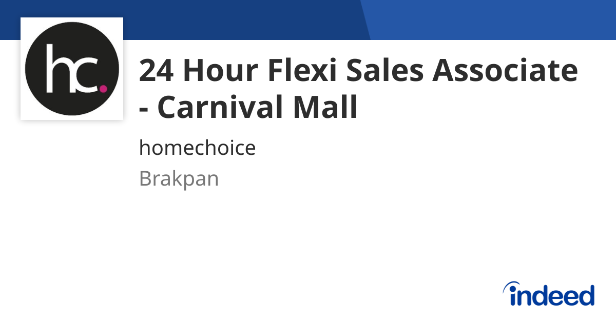 24 Hour Flexi Sales Associate - Carnival Mall - Brakpan, Gauteng ...