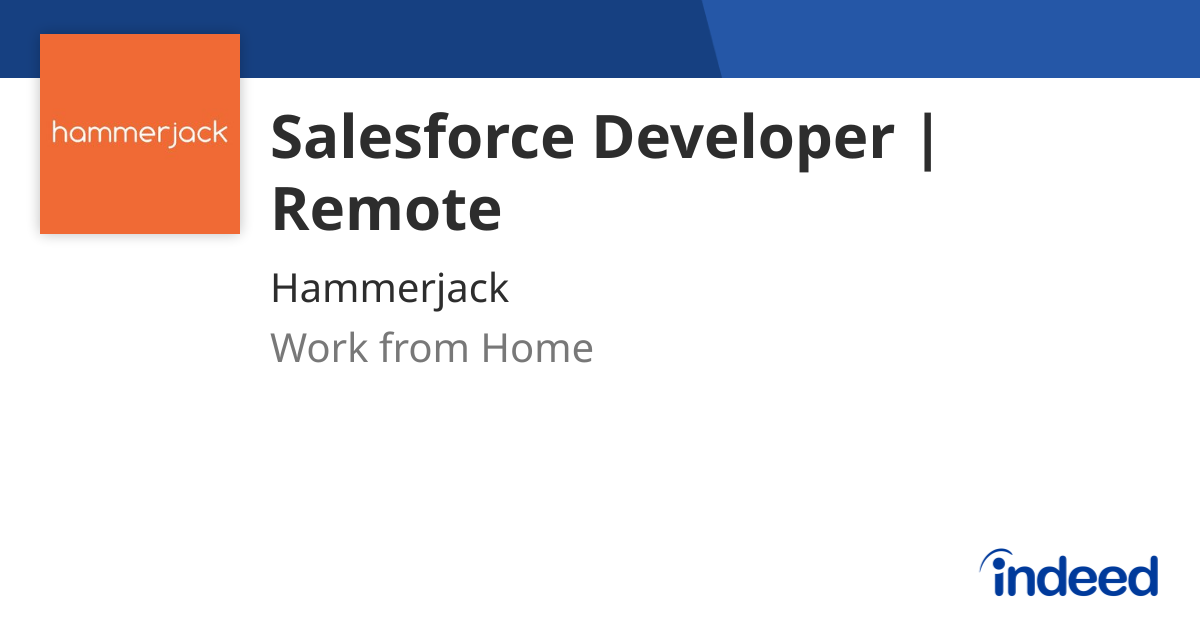 Salesforce Developer | Remote - Work from Home - Indeed.com