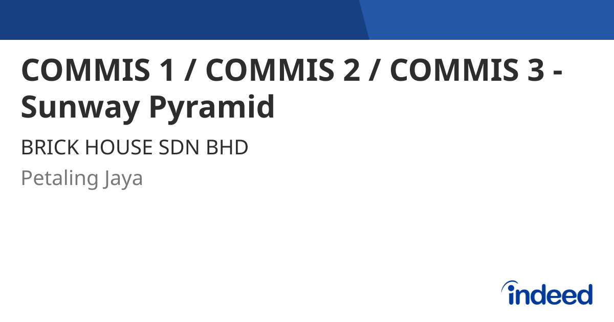 COMMIS 1 / COMMIS 2 / COMMIS 3 - Sunway Pyramid - Petaling Jaya ...