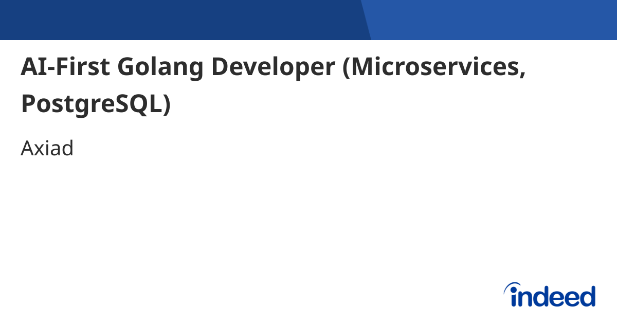 AI-First Golang Developer (Microservices, PostgreSQL) - Hyderabad ...