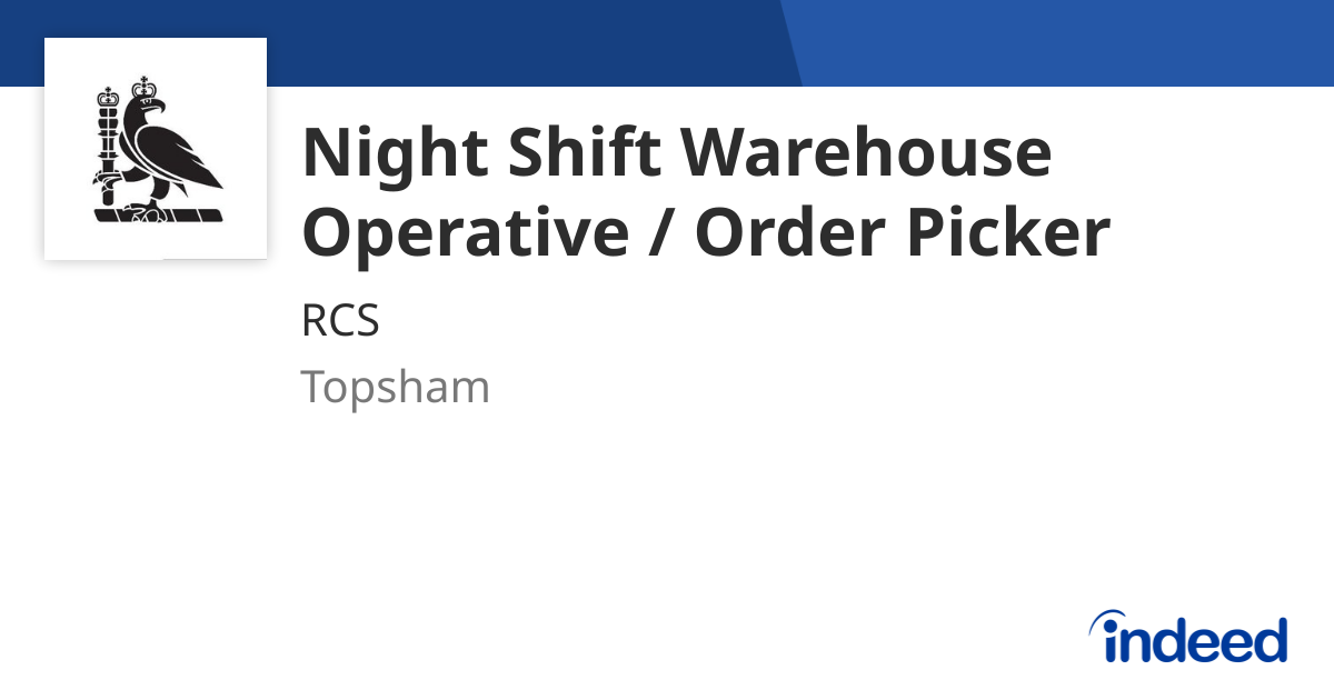 Night Shift Warehouse Operative / Order Picker - Topsham EX3 - Indeed.com