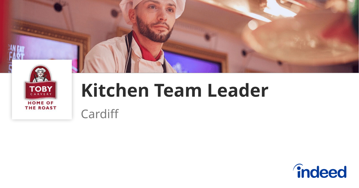 Kitchen Team Leader - Cardiff CF14 6BH - Indeed.com