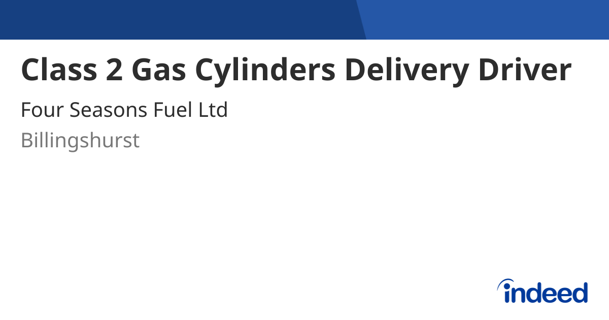 Class 2 Gas Cylinders Delivery Driver - Billingshurst RH14 9DG - Indeed.com