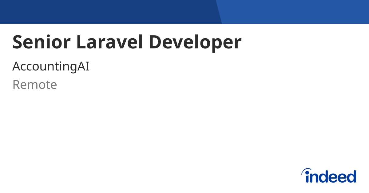 Senior Laravel Developer - Remote - Indeed.com